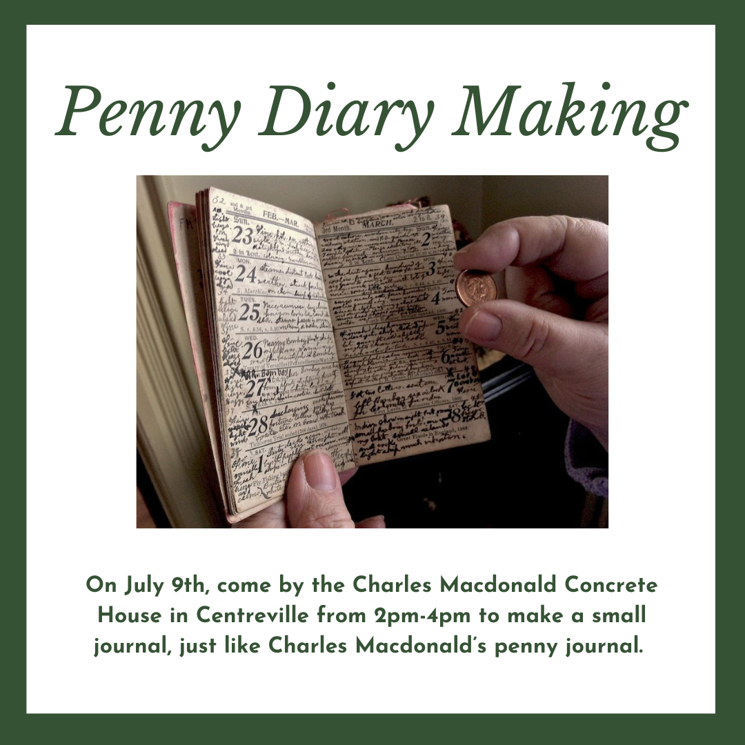 Penny Diary Making at Charles Macdonald Concrete House, Centreville ...