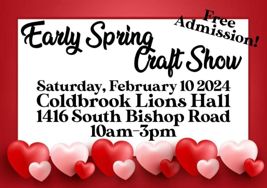Early Spring Craft Show at Lions Club, Coldbrook (February 10, 2024 10am)